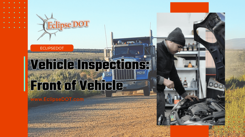 Vehicle Inspections Ã¢â‚¬â€œ Front of Vehicle