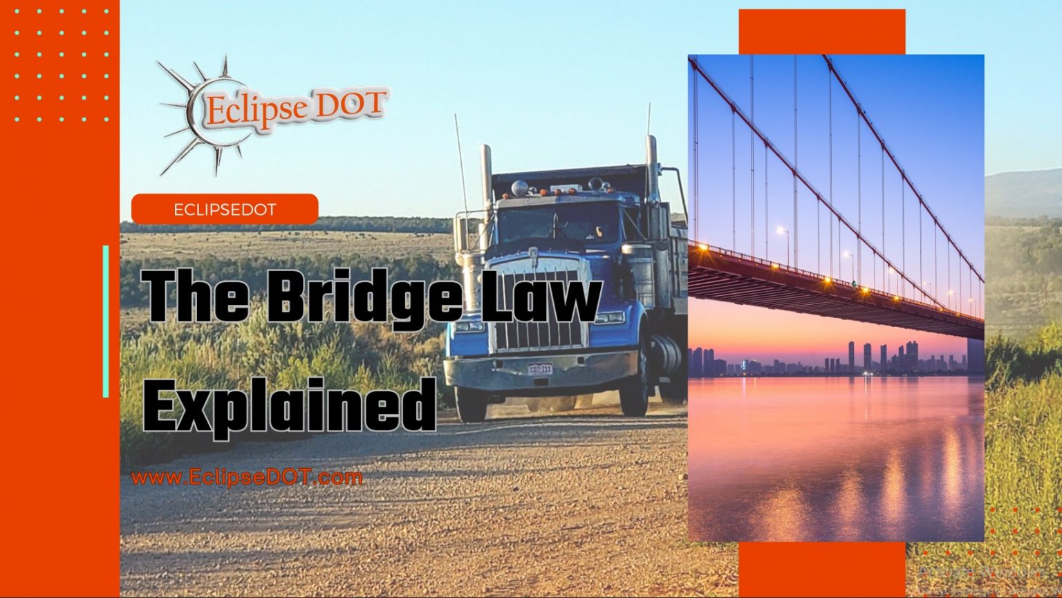 The Bridge Law Explained