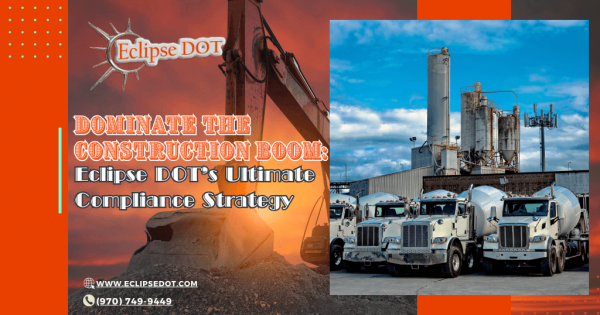 Dominate the Construction Boom: Eclipse DOT